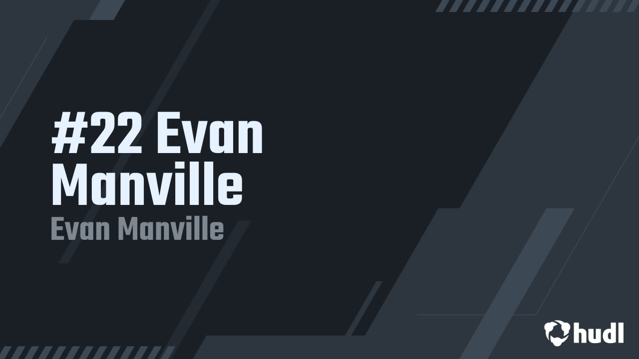 #22 Evan Manville - Evan Manville highlights - Hudl