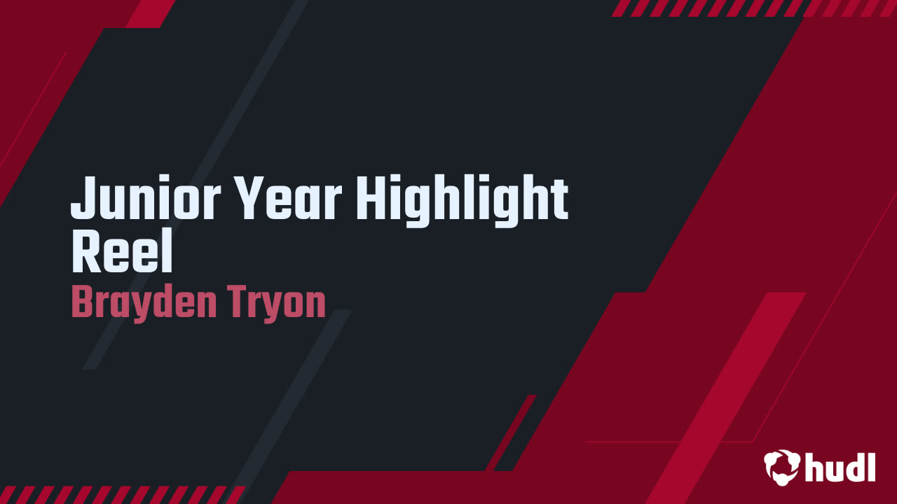 Junior Year Highlight Reel - Brayden Tryon highlights - Hudl