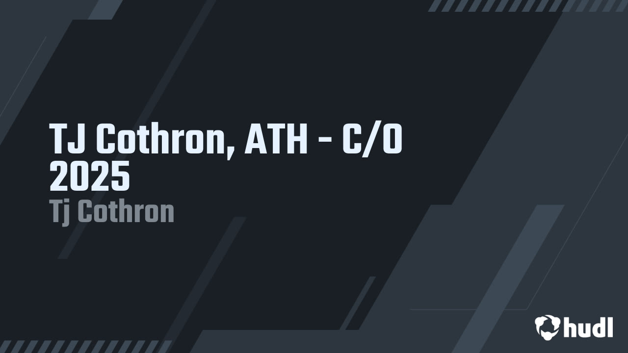 TJ Cothron, ATH - C/O 2025 - Tj Cothron highlights - Hudl