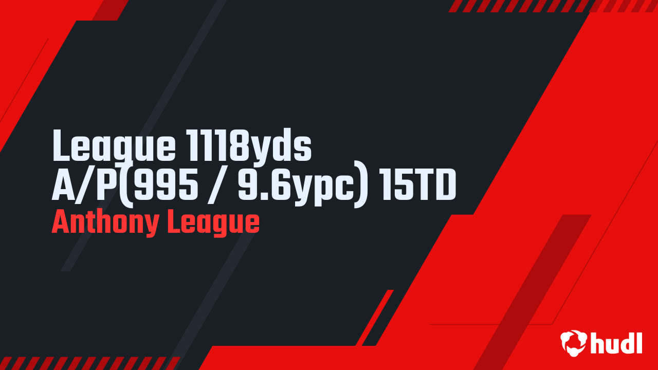 League 1118yds A/P(995 / 9.6ypc) 15TD - Anthony League highlights - Hudl