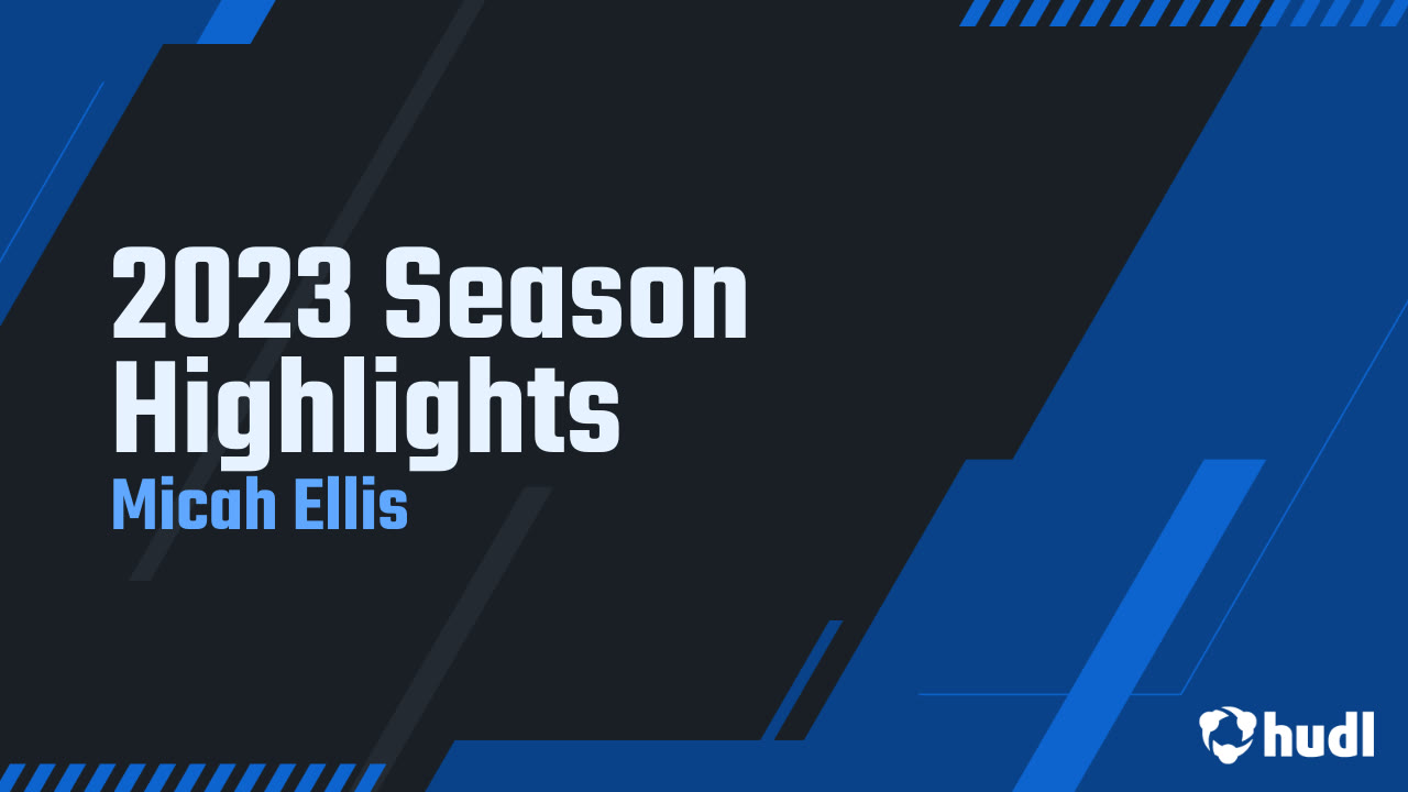 2023 Season Highlights - Micah Ellis highlights - Hudl
