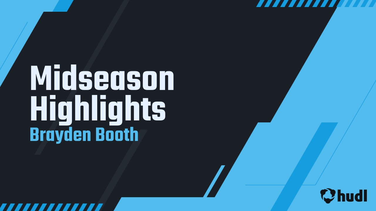 Midseason Highlights - Brayden Booth highlights - Hudl