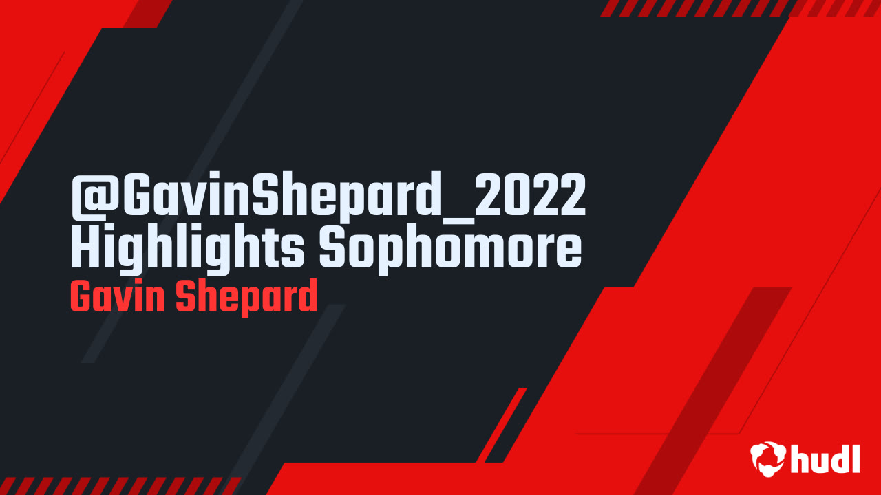 @GavinShepard_2022 Highlights Sophomore - Gavin Shepard highlights - Hudl