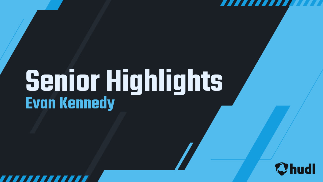 Senior Highlights - Evan Kennedy highlights - Hudl