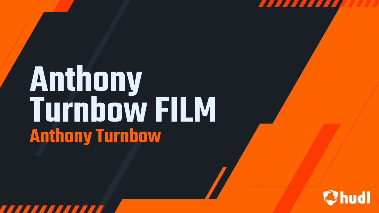 Anthony Turnbow FILM - Anthony Turnbow highlights - Hudl