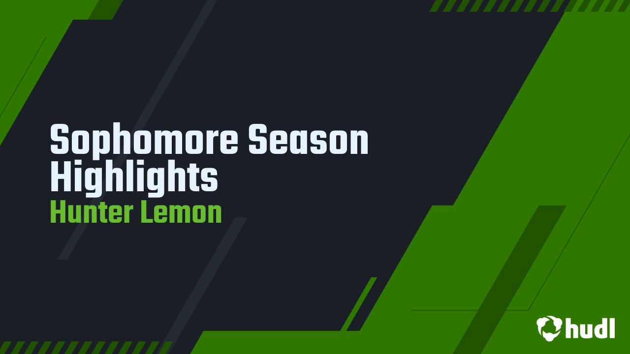 Sophomore Season Highlights - Hunter Lemon highlights - Hudl