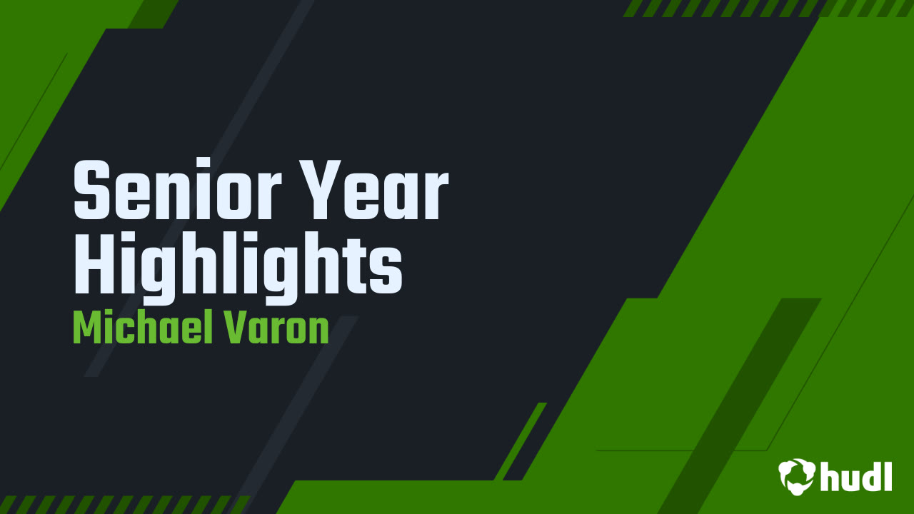 Senior Year Highlights - Michael Varon highlights - Hudl
