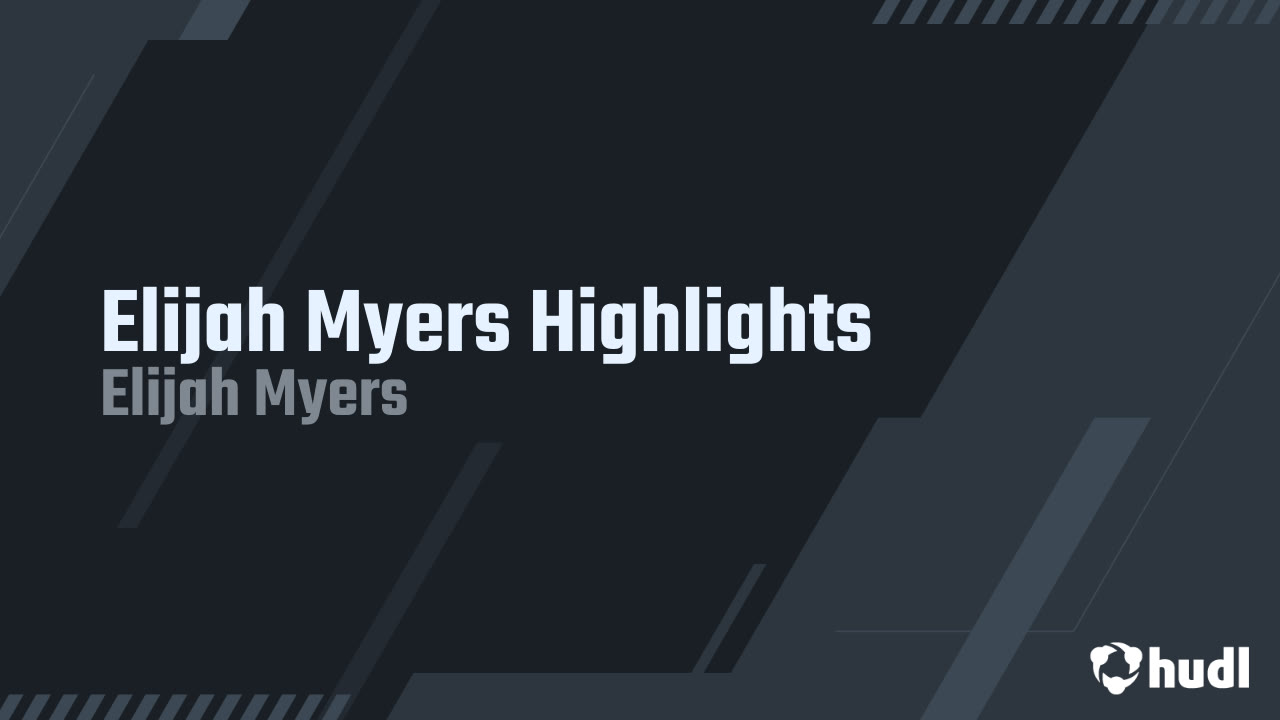 Elijah Myers Highlights - Elijah Myers highlights - Hudl