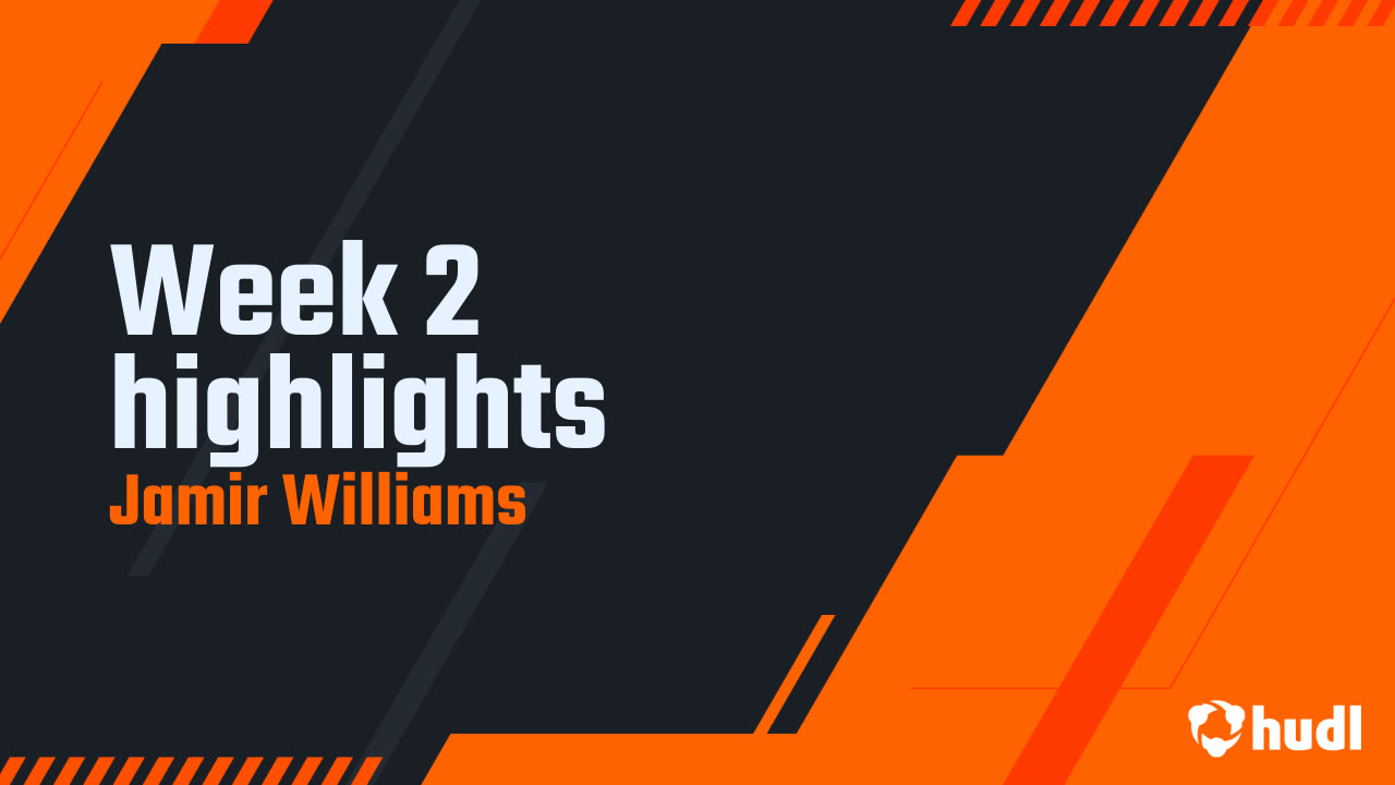 Week 2 highlights - Jamir Williams highlights - Hudl