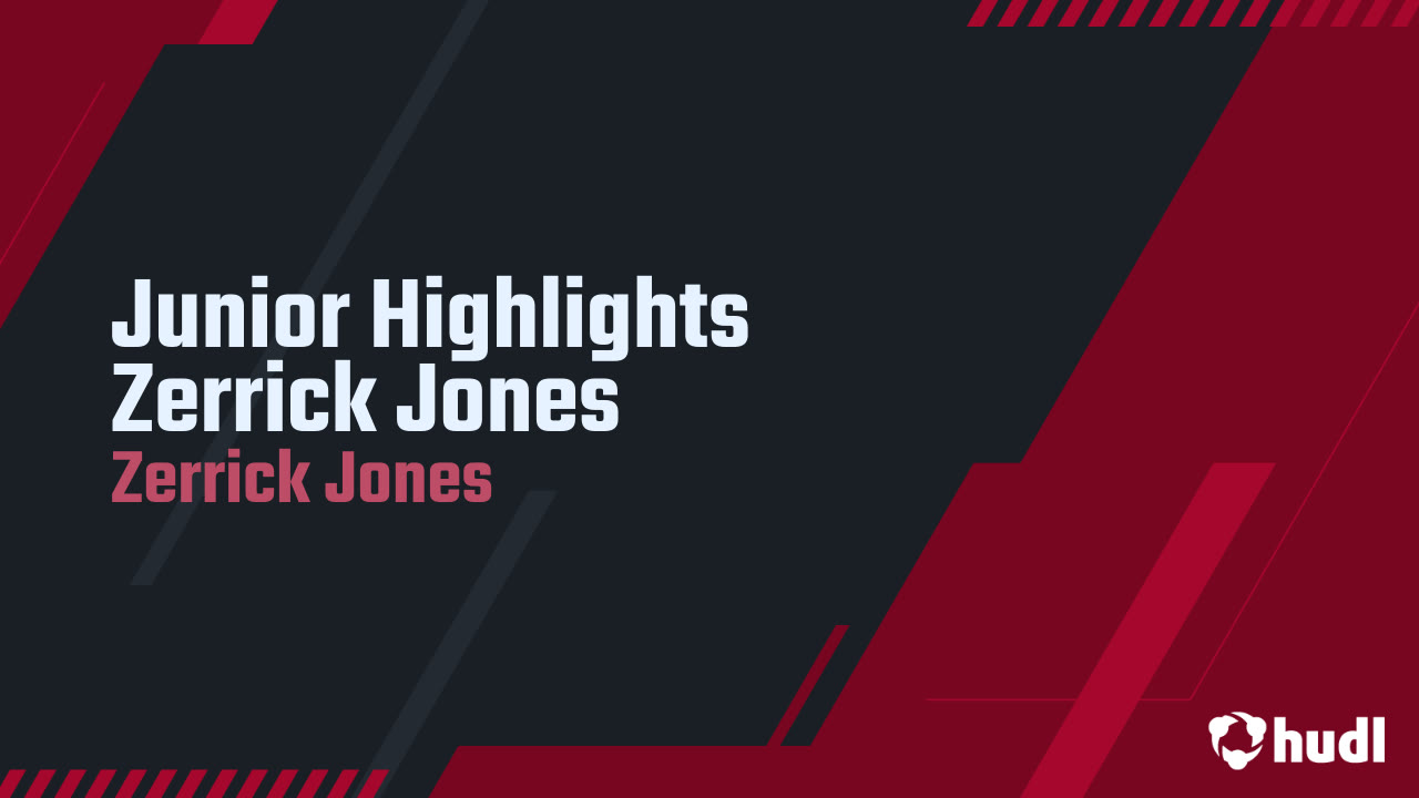 Junior Highlights Zerrick Jones - Zerrick Jones highlights - Hudl