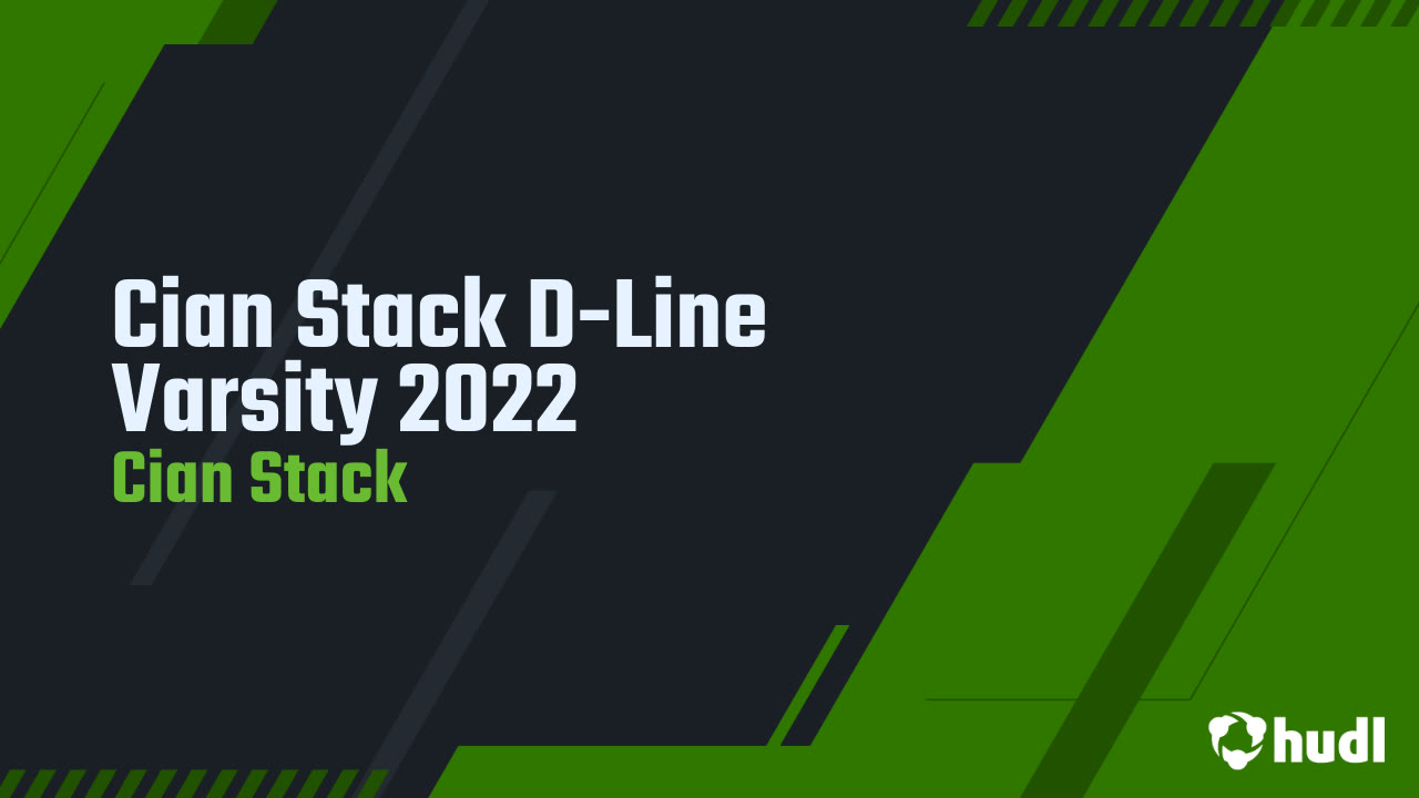 Cian Stack D-Line Varsity 2022 - Cian Stack highlights - Hudl