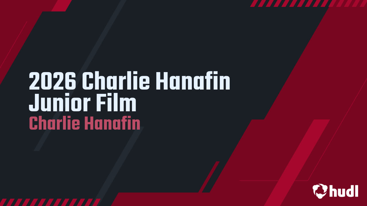 2026 Charlie Hanafin Junior Film - Charlie Hanafin highlights - Hudl