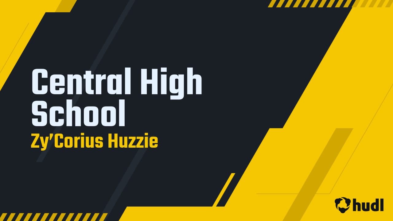 Central High School - Zy’Corius Huzzie highlights - Hudl