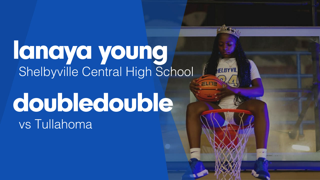 Double Double vs Tullahoma - lanaya young highlights - Hudl