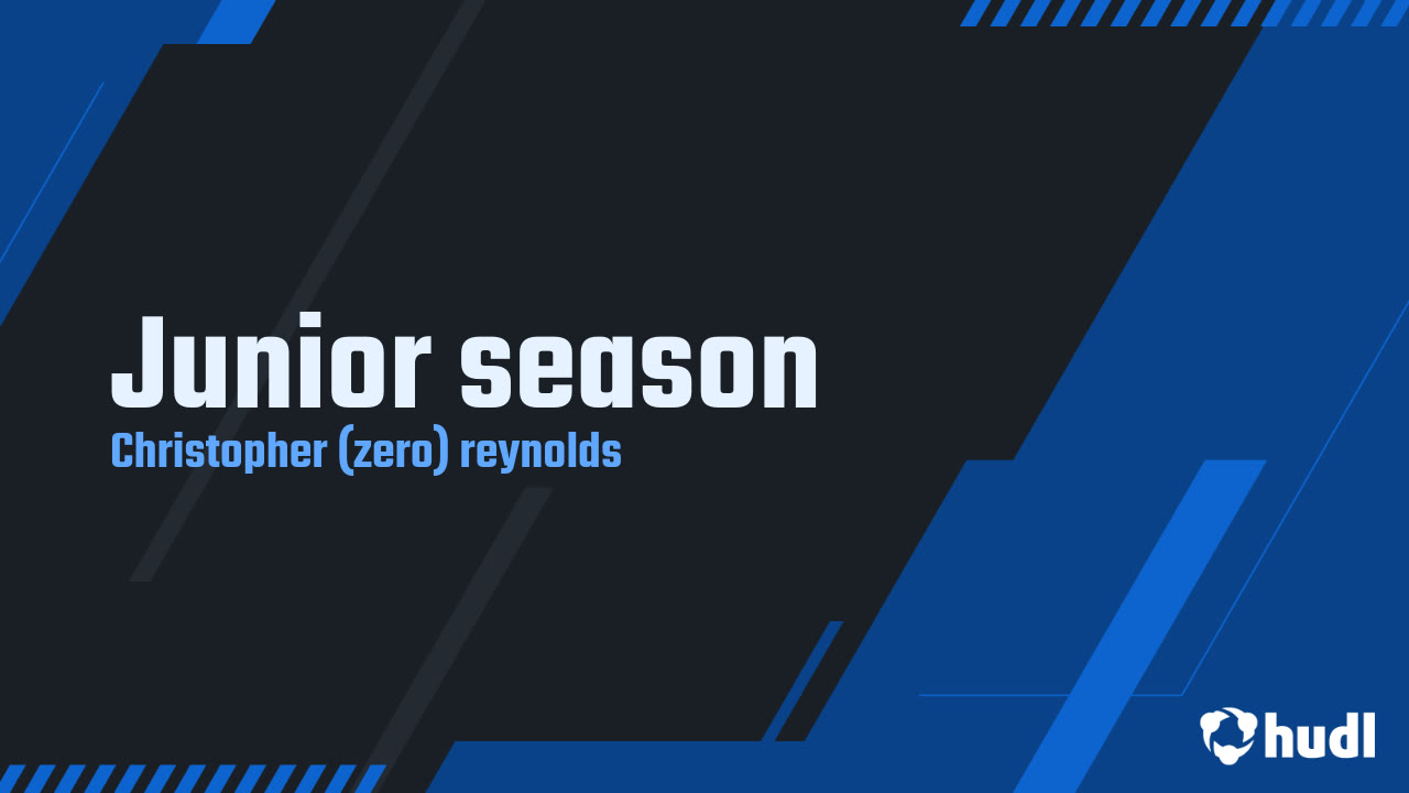 Junior season - Christopher (zero) reynolds highlights - Hudl