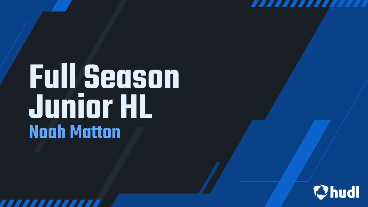 Full Season Junior HL - Noah Matton highlights - Hudl