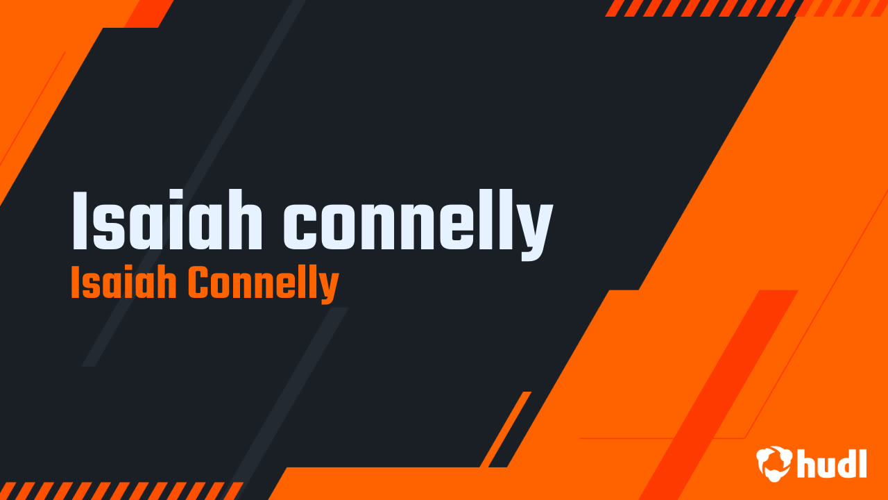 Isaiah connelly - Isaiah Connelly highlights - Hudl