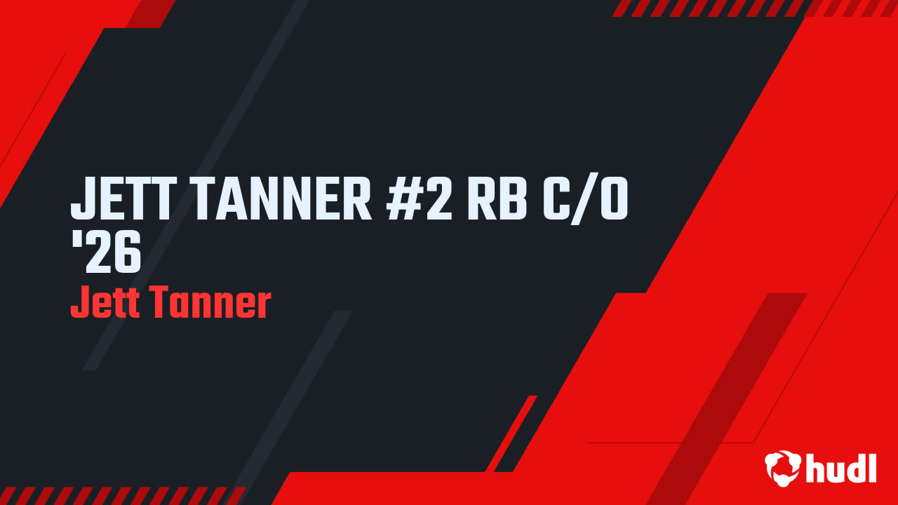 JETT TANNER #2 RB C/O '26 - Jett Tanner highlights - Hudl