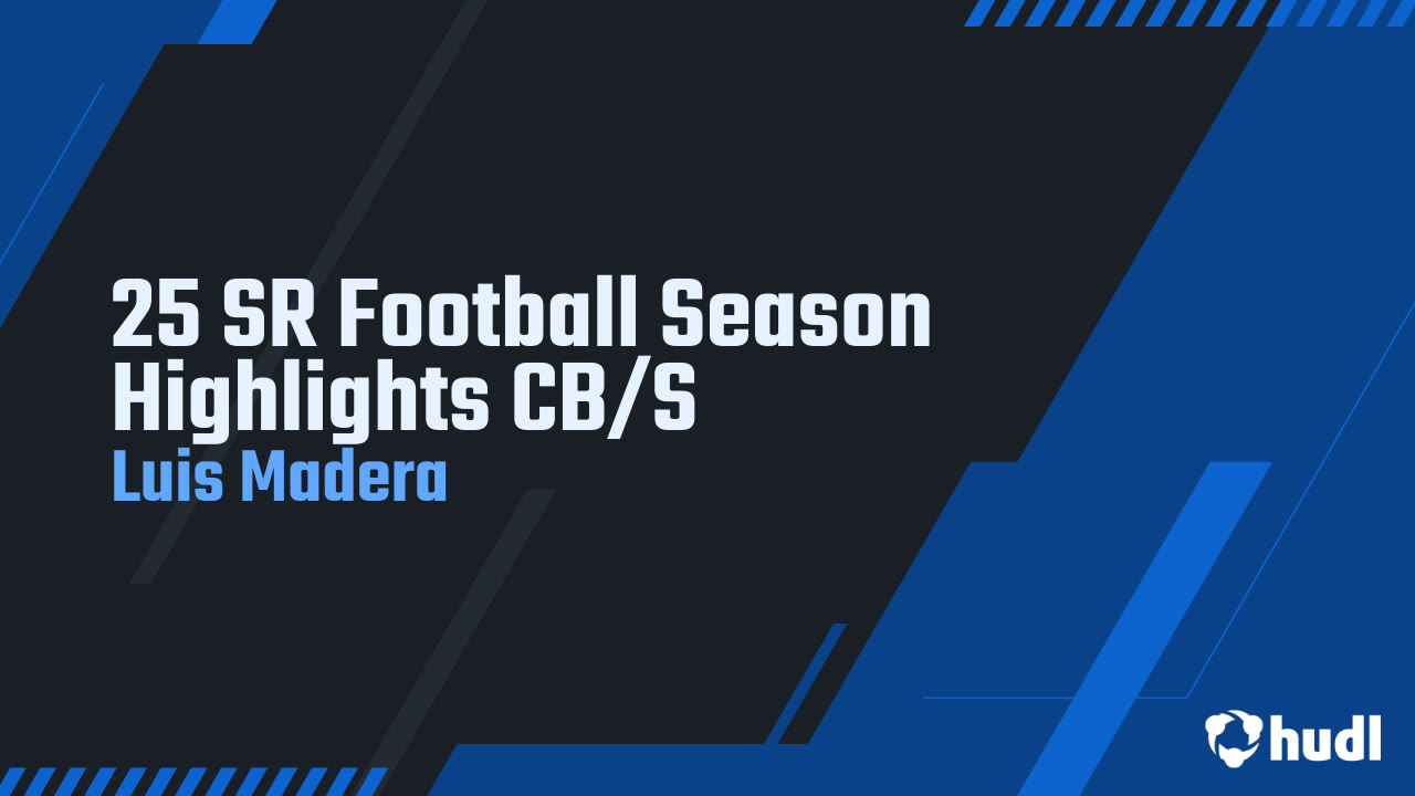 25 SR Football Season Highlights CB/S - Luis Madera highlights - Hudl
