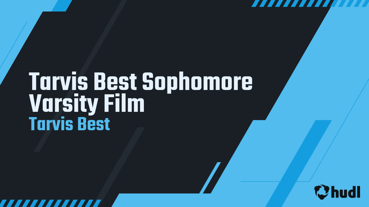 Tarvis Best Sophomore Varsity Film - Tarvis Best highlights - Hudl