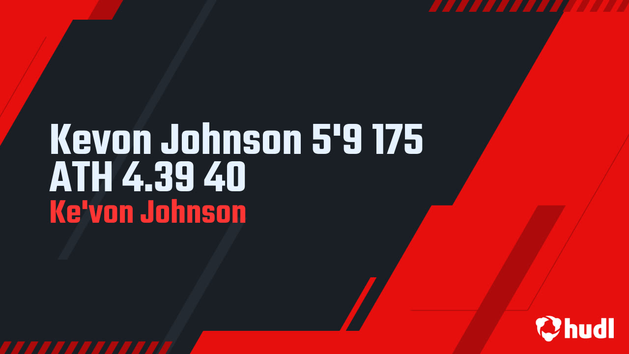 Kevon Johnson 5'9 175 ATH 4.39 40 - Ke'von Johnson highlights - Hudl