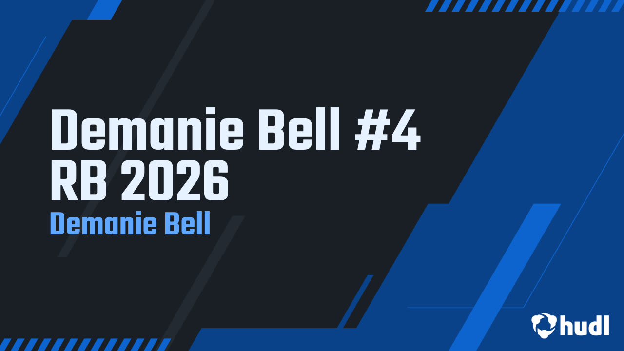 Demanie Bell #4 RB 2026 - Demanie Bell highlights - Hudl