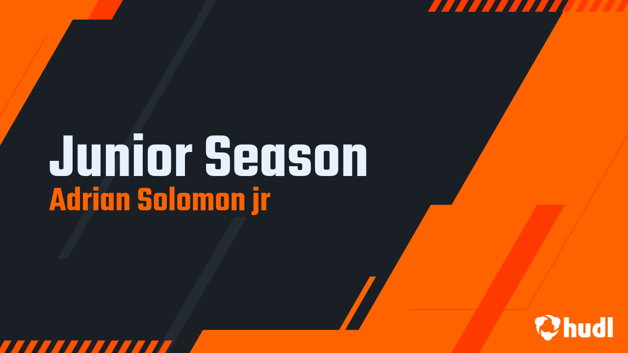 Junior Season - Adrian Solomon jr highlights - Hudl