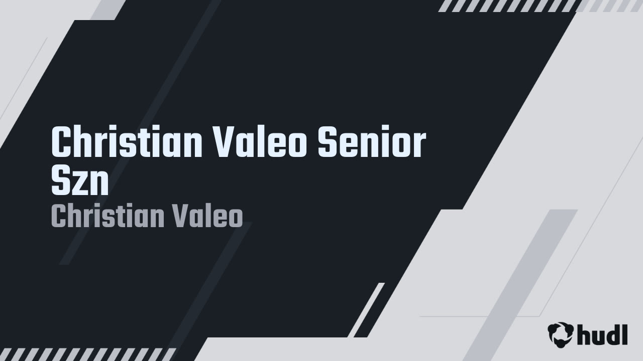 Christian Valeo Senior Szn - Christian Valeo highlights - Hudl