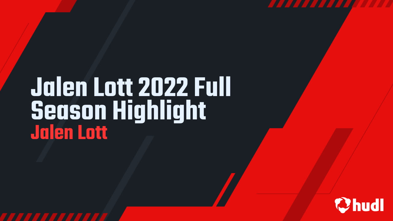 Jalen Lott 2022 Full Season Highlight - Jalen Lott highlights - Hudl