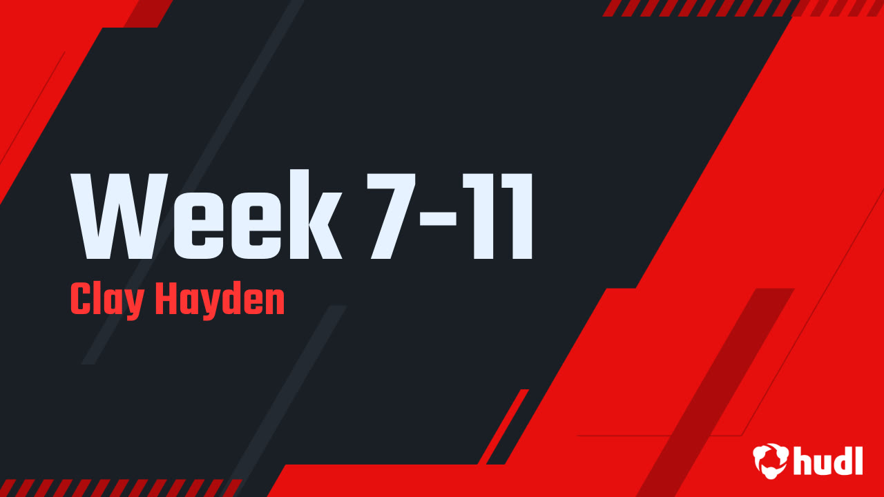Week 7-11 - Clay Hayden highlights - Hudl