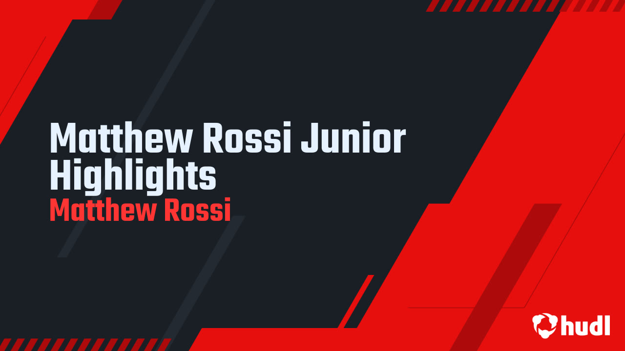 Matthew Rossi Junior Highlights - Matthew Rossi highlights - Hudl
