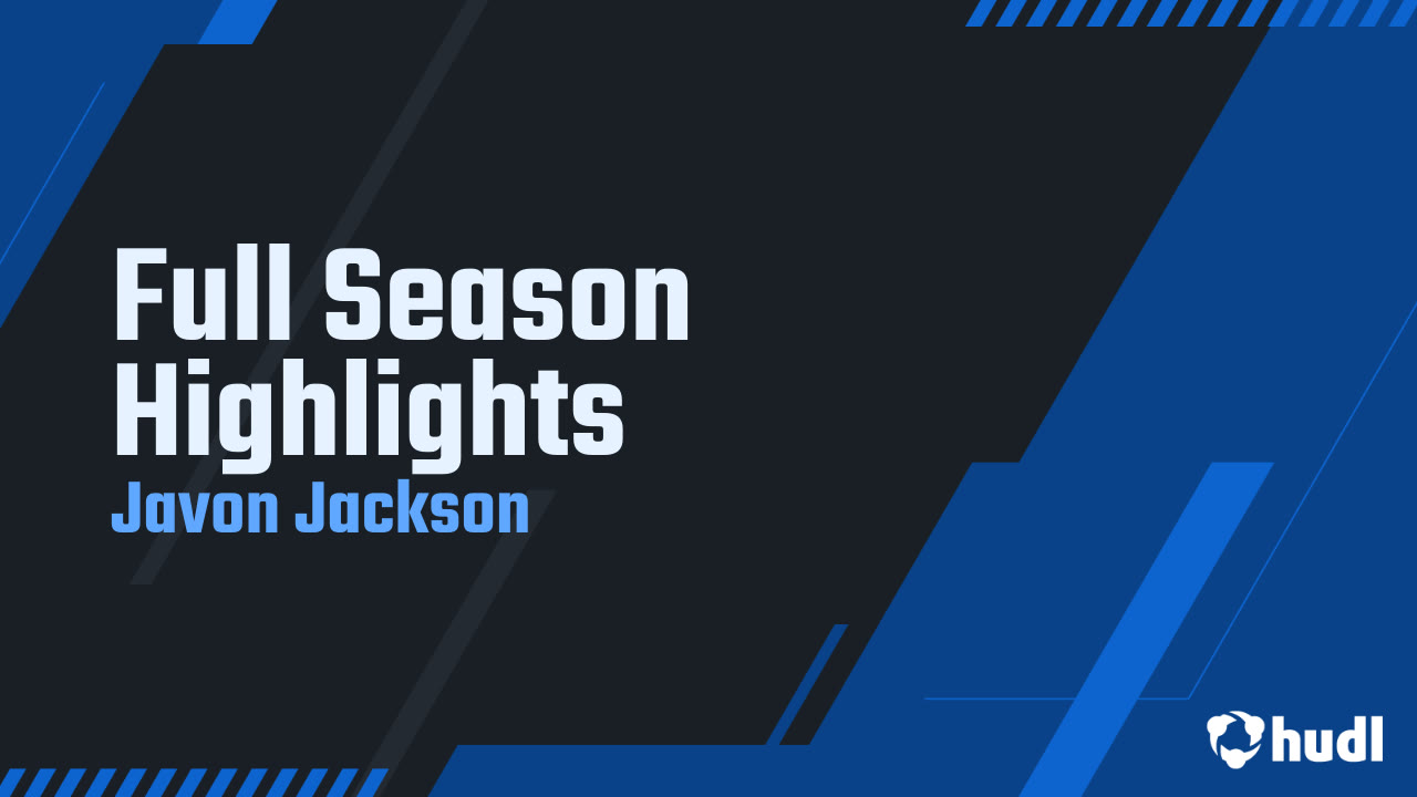 Full Season Highlights - Javon Jackson highlights - Hudl
