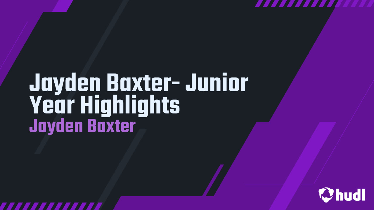 Jayden Baxter- Junior Year Highlights - Jayden Baxter highlights - Hudl