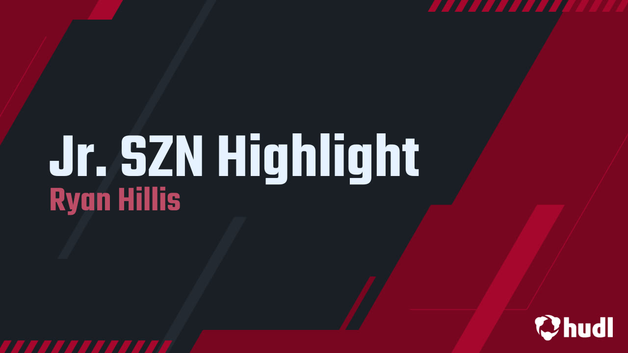 Jr. SZN Highlight - Ryan Hillis highlights - Hudl