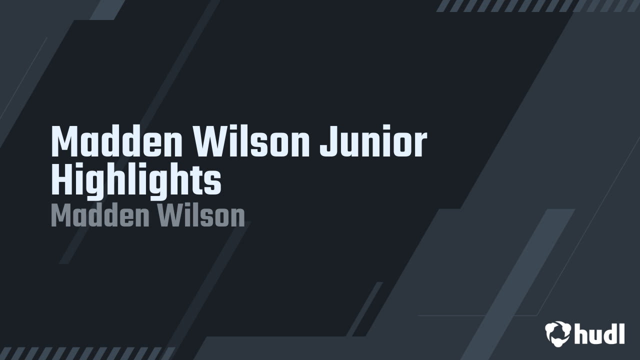 Madden Wilson Junior Highlights - Madden Wilson highlights - Hudl