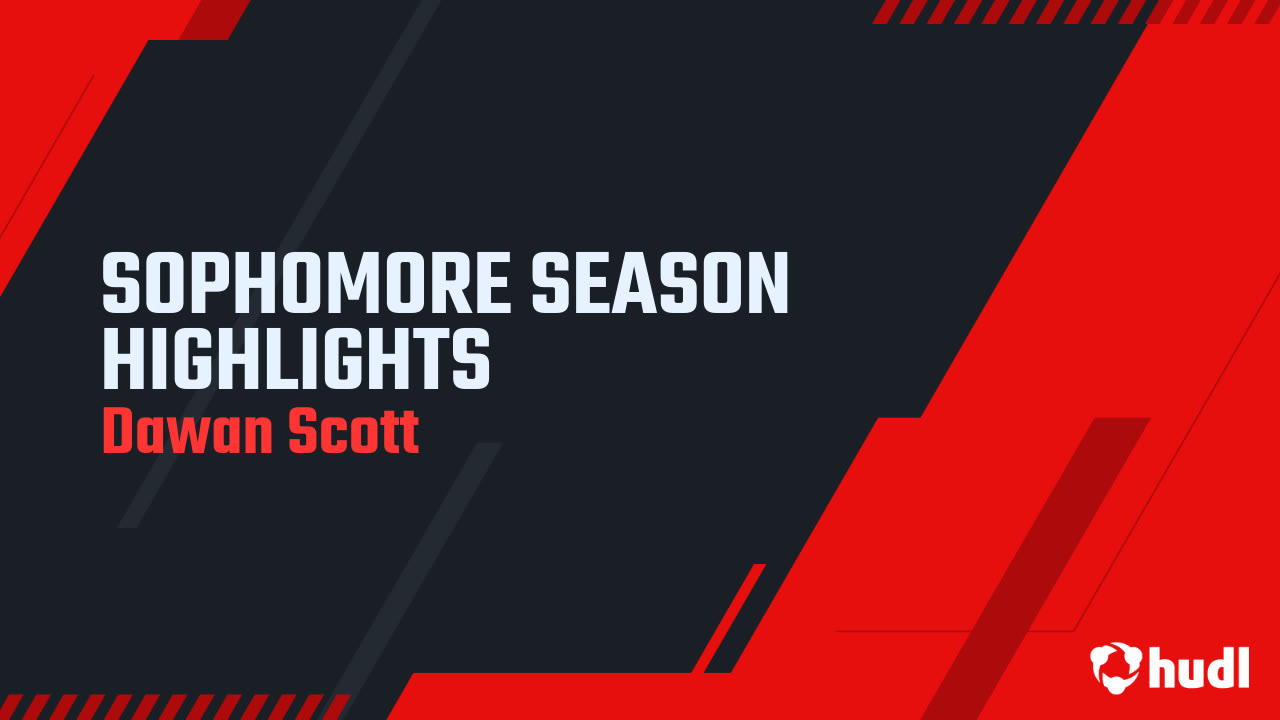 SOPHOMORE SEASON HIGHLIGHTS - Dawan Scott highlights - Hudl