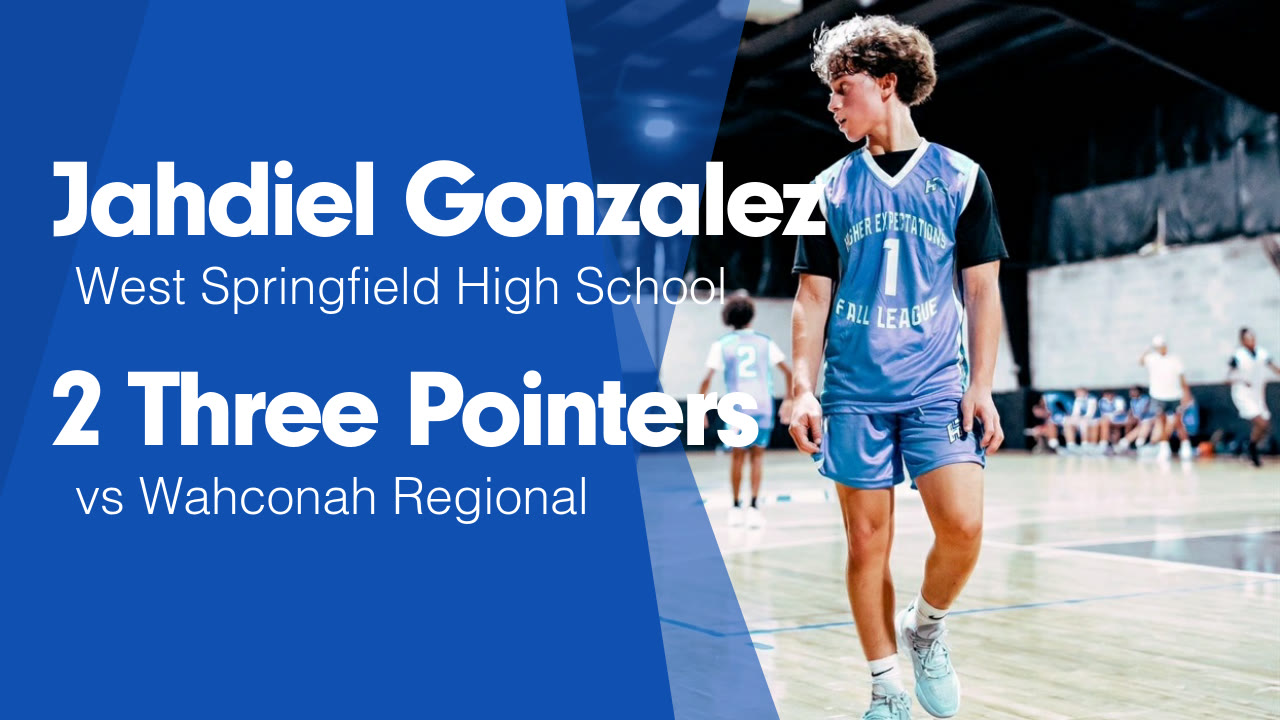 2 Three Pointers vs Wahconah Regional - Jahdiel Gonzalez highlights - Hudl