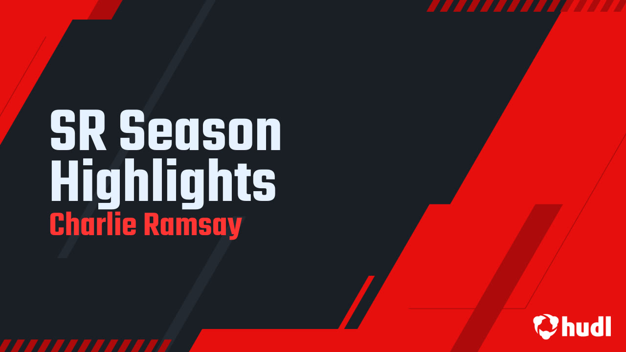 SR Season Highlights - Charlie Ramsay highlights - Hudl