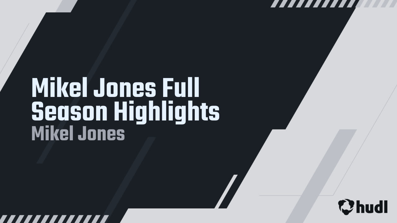 Mikel Jones Full Season Highlights - Mikel Jones highlights - Hudl