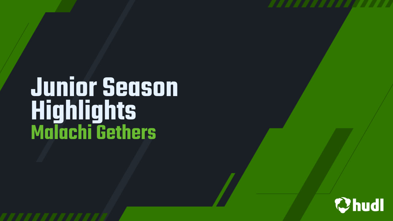 Junior Season Highlights - Malachi Gethers highlights - Hudl