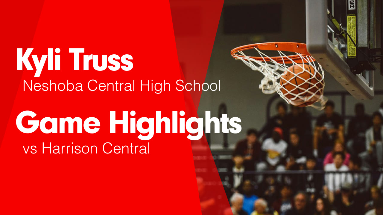 Game Highlights vs Harrison Central - Kyli Truss highlights - Hudl