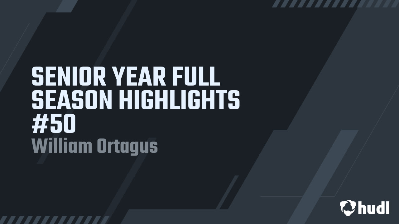 SENIOR YEAR FULL SEASON HIGHLIGHTS #50 - William Ortagus highlights - Hudl