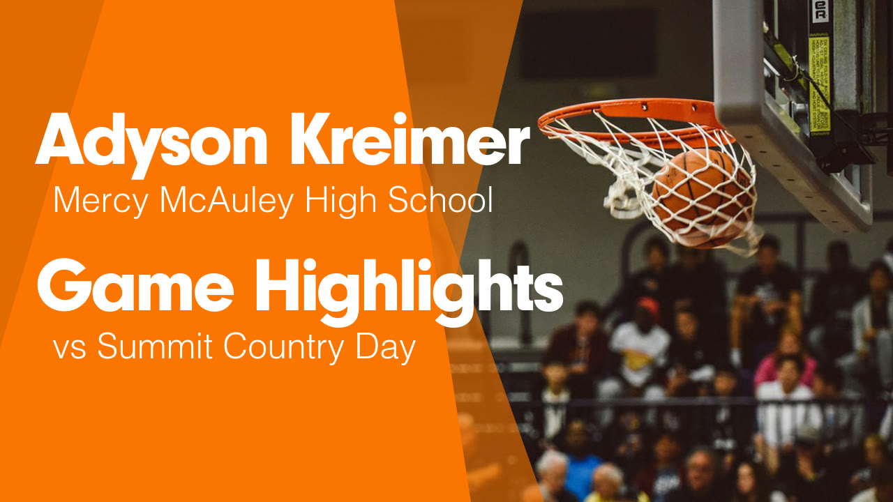 Game Highlights vs Summit Country Day - Adyson Kreimer highlights - Hudl