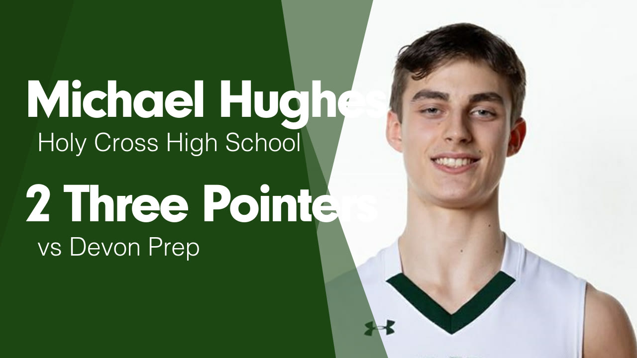 2 Three Pointers vs Devon Prep - Michael Hughes highlights - Hudl