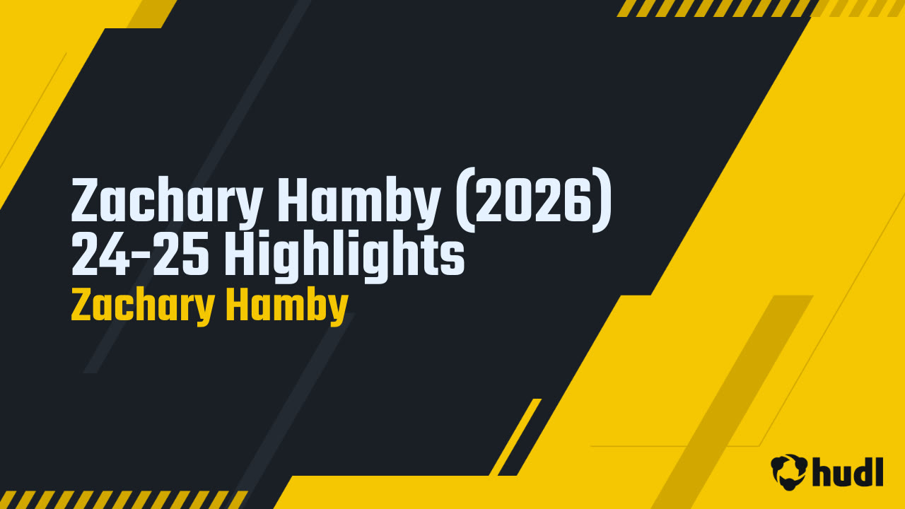 Zachary Hamby (2026) 24-25 Highlights - Zachary Hamby highlights - Hudl