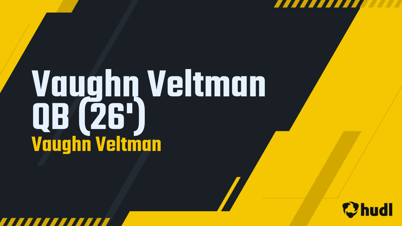 Vaughn Veltman QB (26') - Vaughn Veltman highlights - Hudl