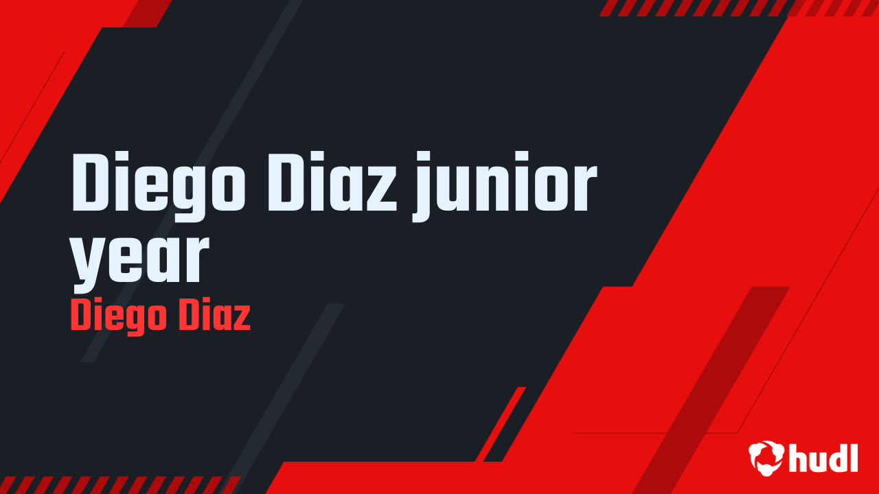 Diego Diaz junior year - Diego Diaz highlights - Hudl