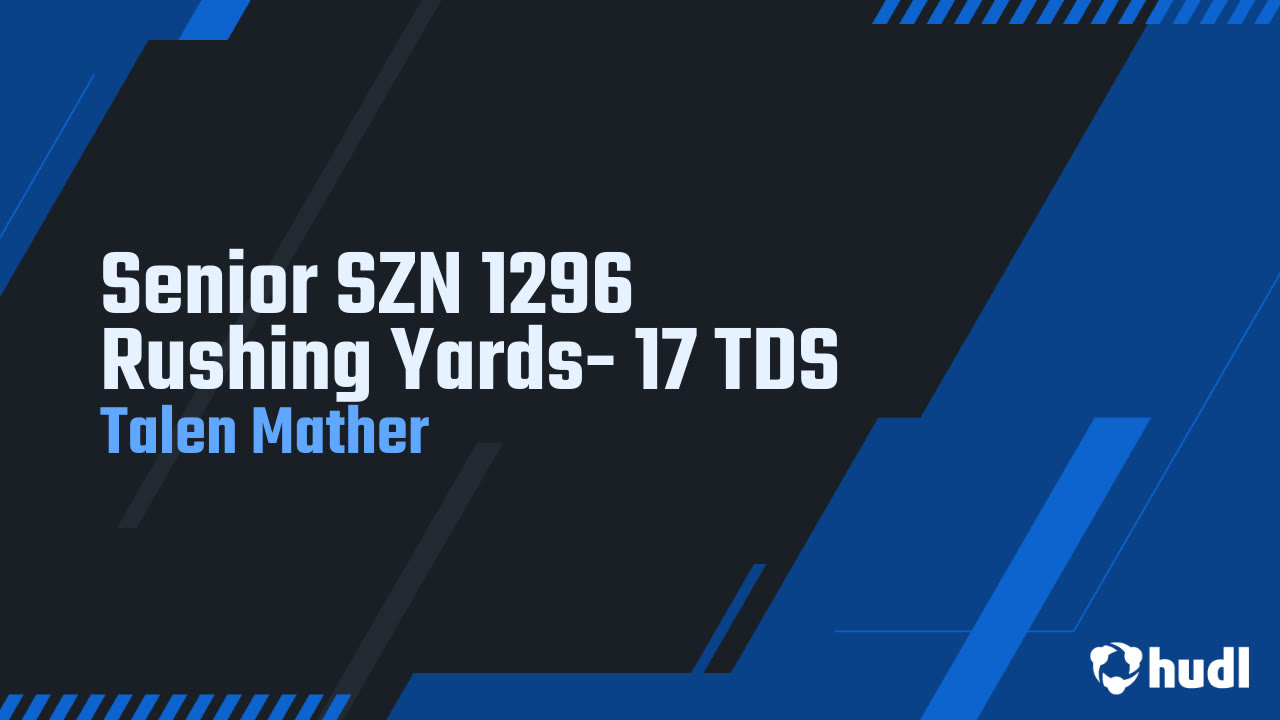 Senior SZN 1296 Rushing Yards- 17 TDS - Talen Mather highlights - Hudl