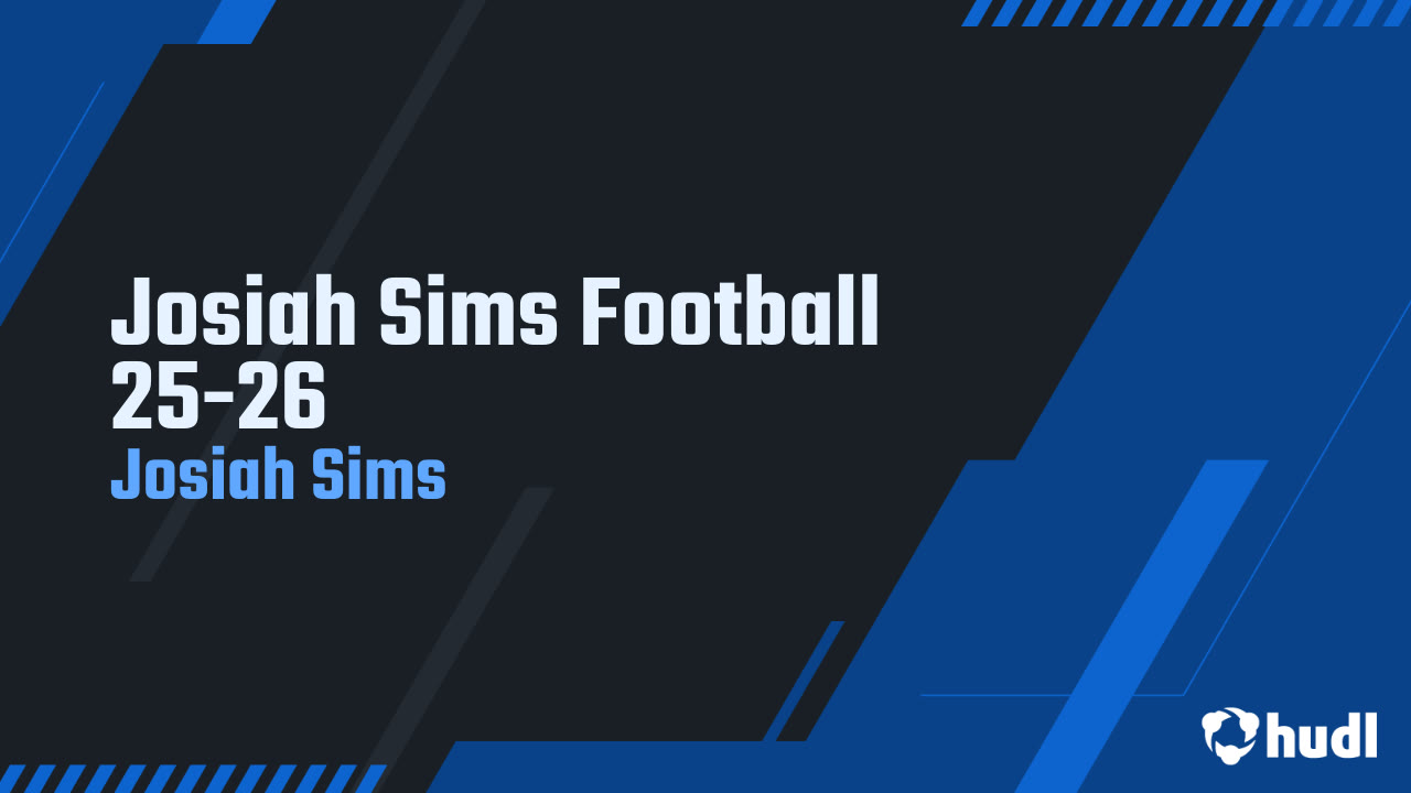 Josiah Sims Football 25-26 - Josiah Sims highlights - Hudl