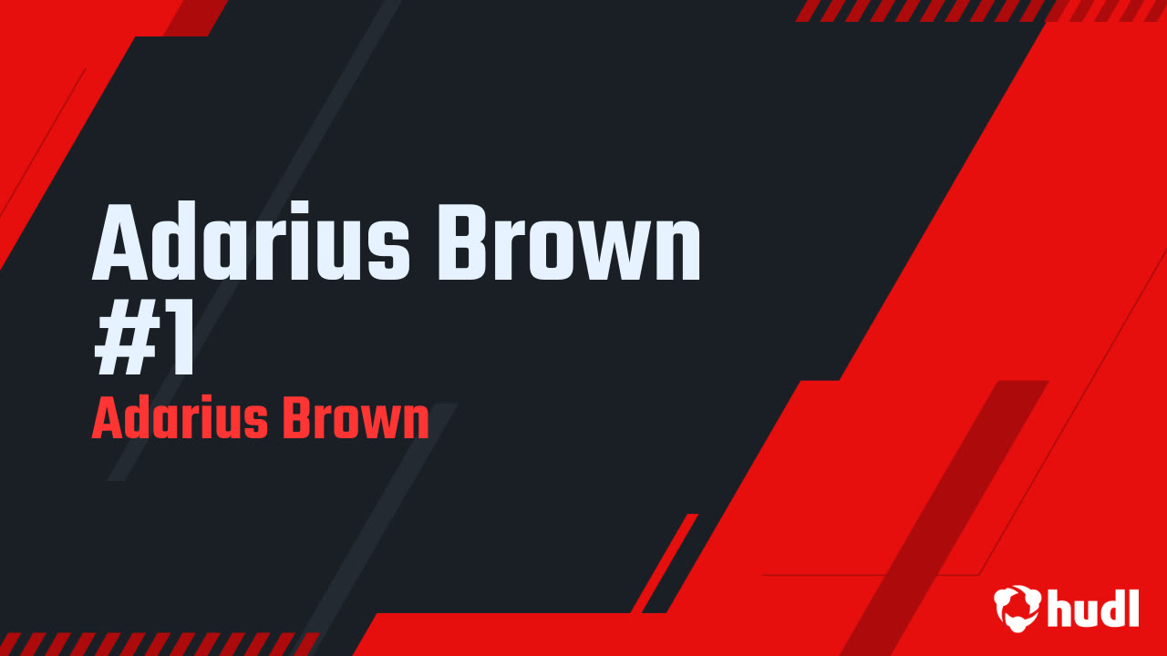 Adarius Brown #1 - Adarius Brown highlights - Hudl